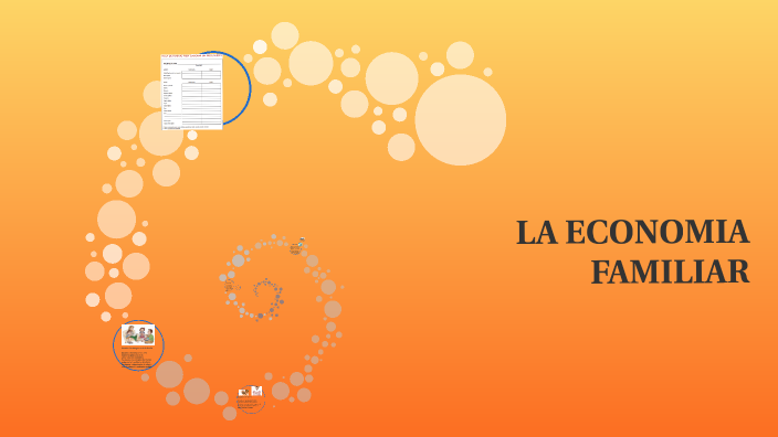 LA ECONOMIA FAMILIAR by CAROLINA MORENO ARAYA on Prezi