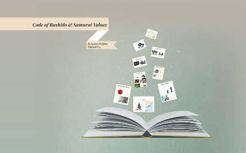 Code of Bushido & Samurai Values by Sydney Willden on Prezi