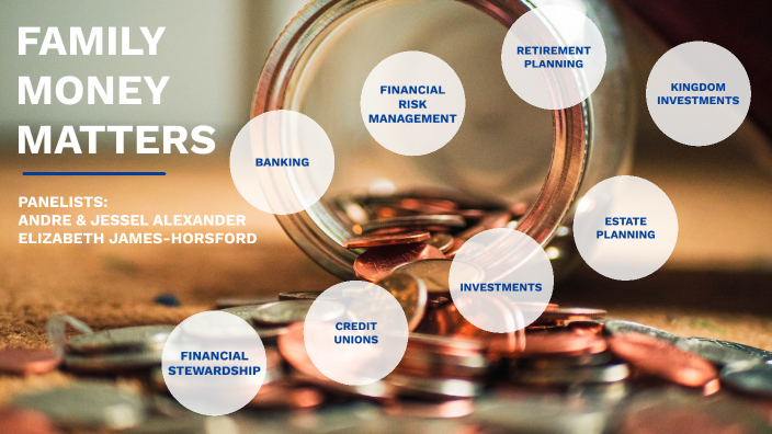 FAMILY MONEY MATTERS by Jael Alexander on Prezi