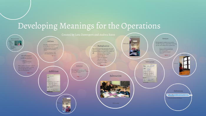Developing Meanings for the Operations by a bates on Prezi