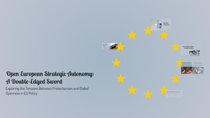 Open European Strategic Autonomy: A Double-Edged Sword by Monika ...