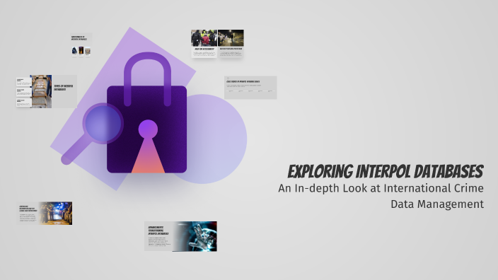 Exploring Interpol Databases by Dwight Lee-A-Leong on Prezi