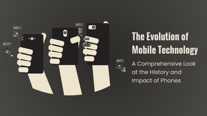 The Evolution of Mobile Technology by Houston Villarreal on Prezi