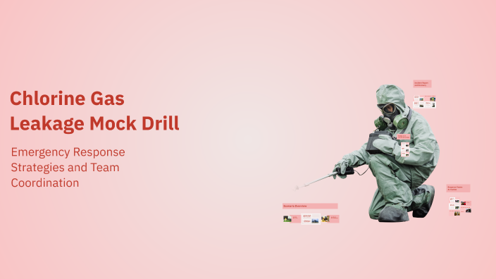 Chlorine Gas Leakage Mock Drill by Hy Ke on Prezi