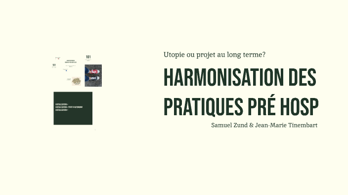 Harmonisation des pratiques pré hosp by Samuel Zünd on Prezi