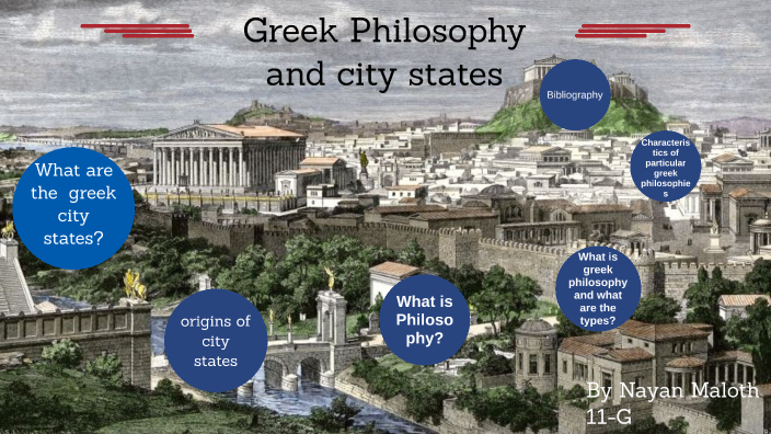 Greek Philosophy and City States by Nayan Maloth on Prezi