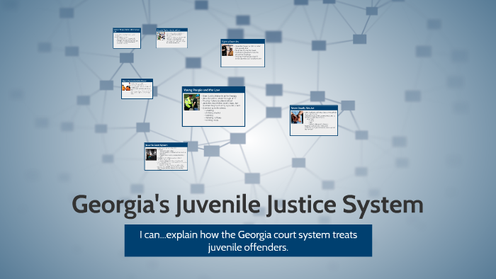 Georgia's Juvenile Justice System by Hillary Sanders on Prezi