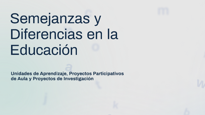 Semejanzas y Diferencias en la Educación by Genesis Trejo on Prezi
