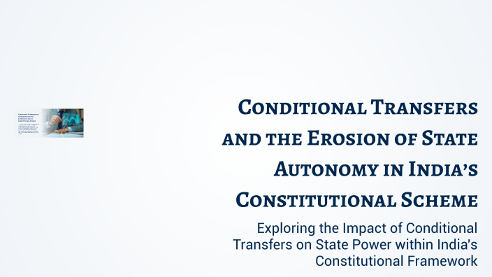 Conditional Transfers and the Erosion of State Autonomy in India’s ...