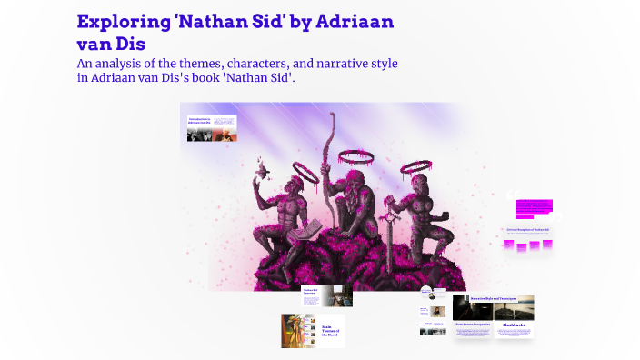 Exploring 'Nathan Sid' by Adriaan van Dis by luuk van der Veen on Prezi