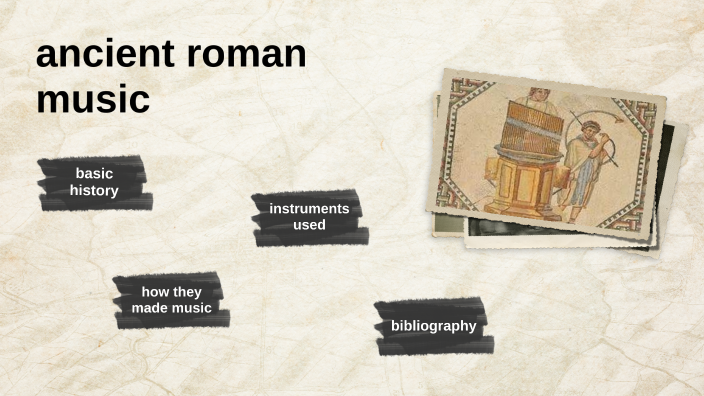 ancient roman music by Alexis Warren (2022) on Prezi