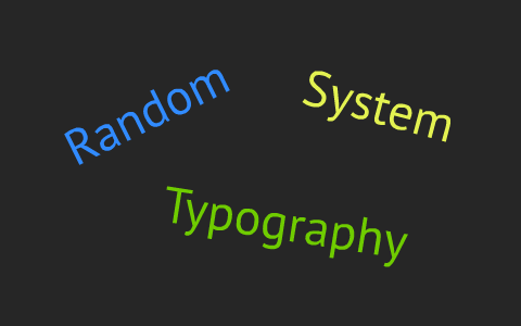 Random System Typography by Aaron Espinosa on Prezi