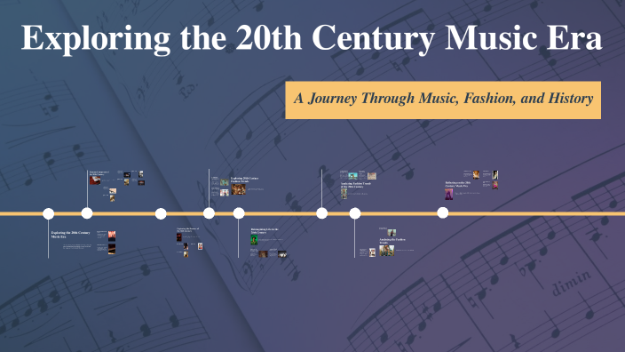 Exploring the 20th Century Music Era by Thalia Rabeiro on Prezi