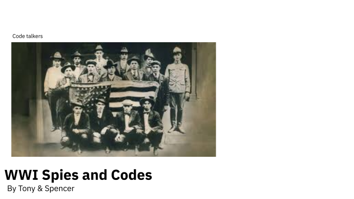 Spies and Codes WWI by Spencer Drumm on Prezi