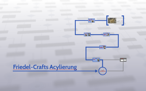 Friedel-Crafts Acylierung by Jakob Prior on Prezi
