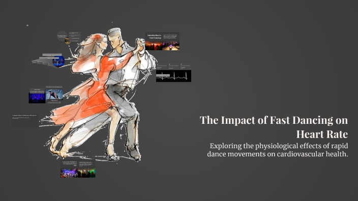 The Impact of Fast Dancing on Heart Rate by SOPHIA CASTRO on Prezi