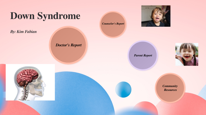 Genetic Disorder ( down syndrome) by Kimberly Fabian-Garcia on Prezi