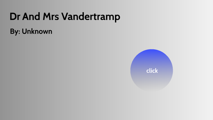 Dr And Mrs Vandertramp by Hayden Gorman on Prezi