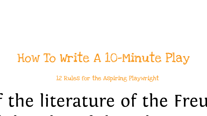 How To Write A 10-Minute-Play by J.R. Rose on Prezi