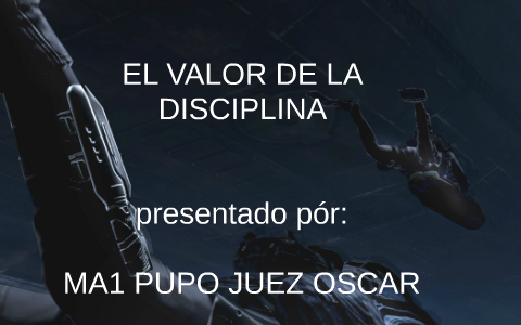 EL VALOR DE LA DISCIPLINA by alvaro garcia on Prezi