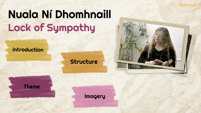 Nuala Ní Dhomhnaill - Lack of sympathy by Giulia Luci on Prezi