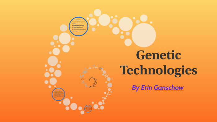 Genetic Technologies by Erin G. on Prezi