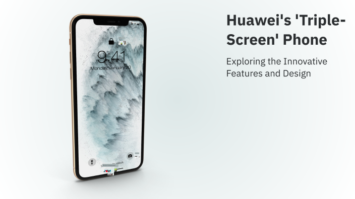 Huawei's 'Triple-Screen' Phone by Owen Kelley on Prezi