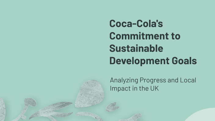 Coca-Cola's Commitment to Sustainable Development Goals by Adeola ...