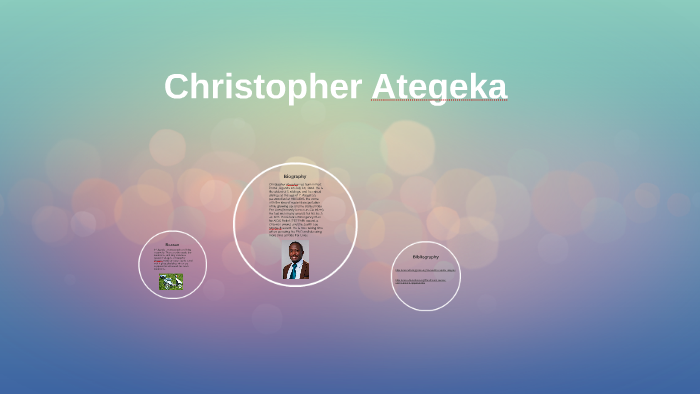 Christopher Ategeka by Nathaniel McLain on Prezi