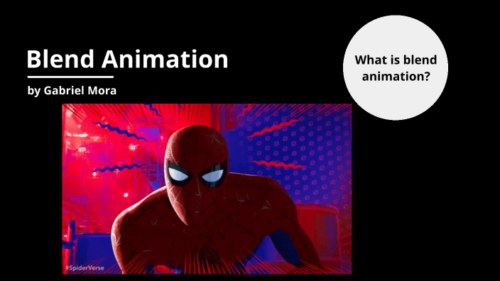 Blend Animation by Gabriel Mora on Prezi