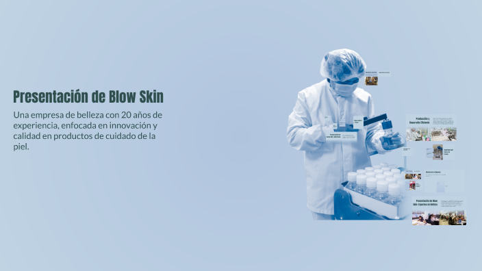 Presentación de Blow Skin by Liza Yanet Canteros on Prezi
