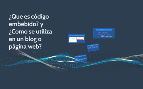 ¿Que es código embebido? y ¿Como se utiliza en un blog o pág by Evelin ...