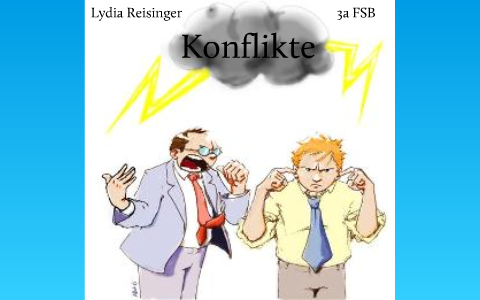 Konflikte by Lydia Lisa Reisinger on Prezi