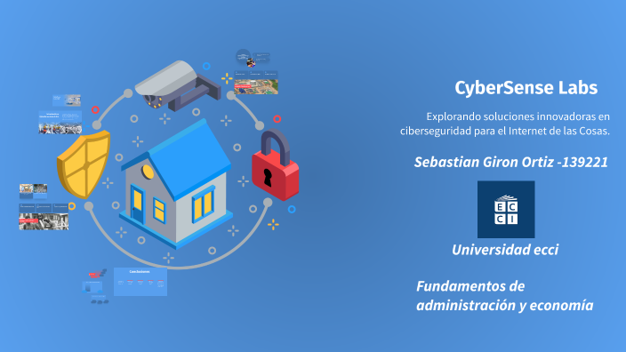 CyberSense Labs: Innovación en Ciberseguridad y IoT by Sebas OG on Prezi