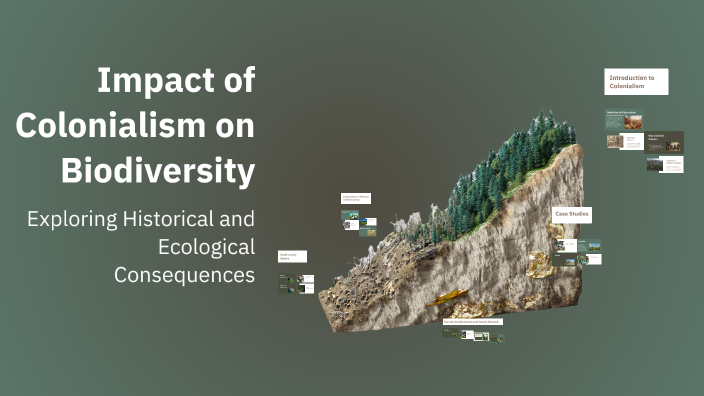 Impact of Colonialism on Biodiversity by Ajit Jaiswal on Prezi