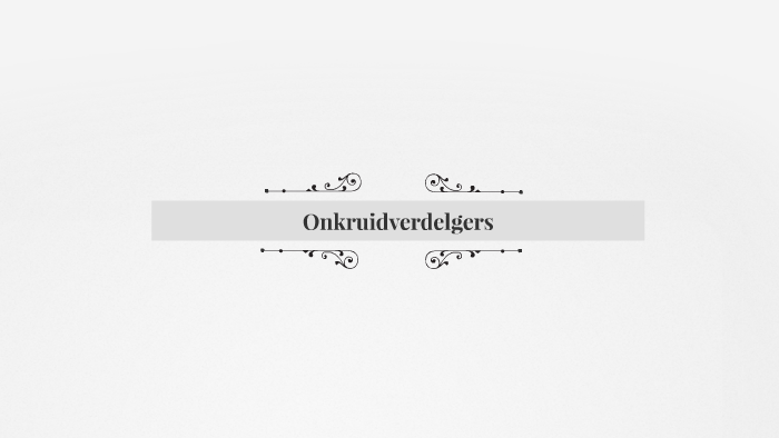 Onkruidverdelgers Ben by Ben Kenis on Prezi