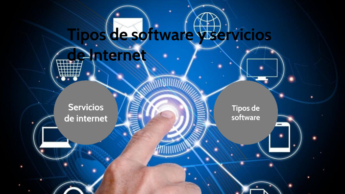 tipos de software y servicios de Internet by Santiago Pino on Prezi