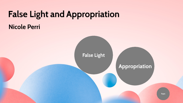 False Light and Appropriation by Nicole Perri on Prezi