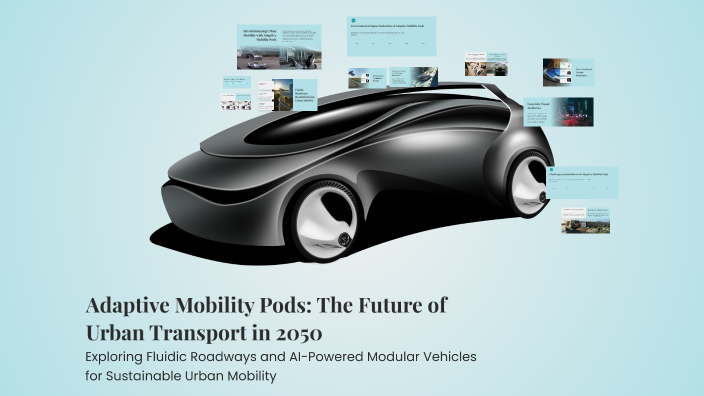 Adaptive Mobility Pods: The Future of Urban Transport in 2050 by hetvi ...
