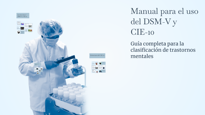 Manual para el uso del DSM-V y CIE-10 by FELIX ROBLES on Prezi