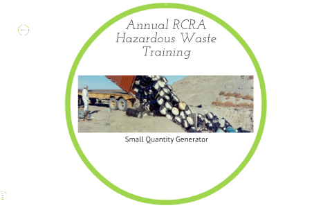 Annual RCRA Hazardous Waste Training by Emilio Quezada on Prezi