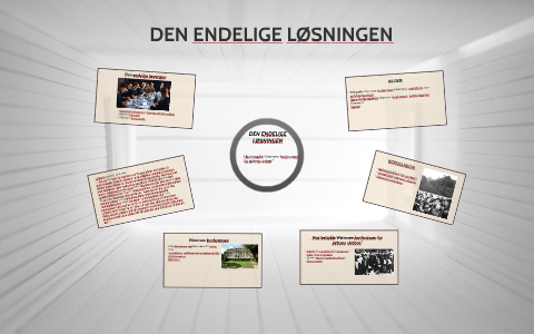 DEN ENDELIGE LØSNINGEN by Ingvild Olsen on Prezi