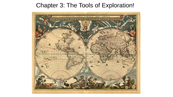 The Tools of Exploration! by Nate Martin on Prezi