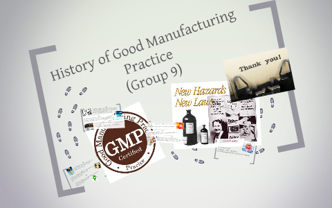 History of Good Manufacturing Practice by tan xin on Prezi