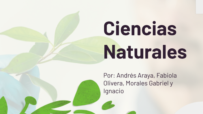 Ciencias Naturales by Gabriel Esteven Morales Azofeifa on Prezi