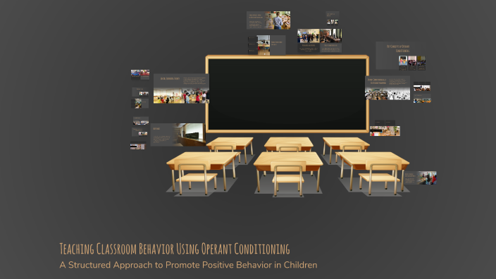 Teaching Classroom Behavior Using Operant Conditioning by C hall on Prezi