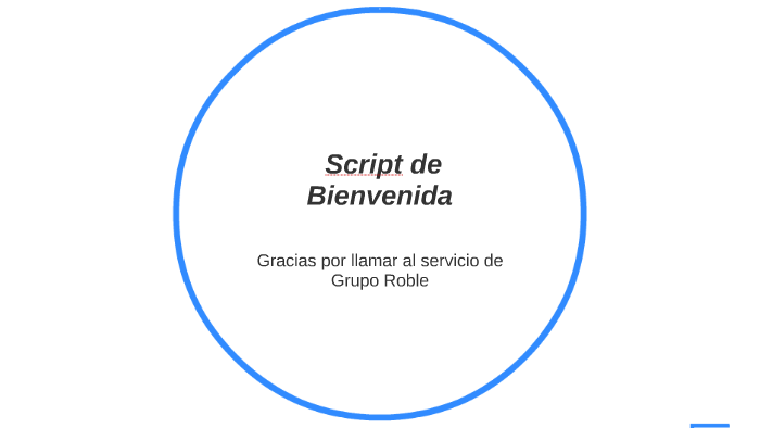 Script de Bienvenida by Eder Ramos on Prezi