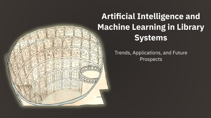 Artificial Intelligence and Machine Learning in Library Systems by ...