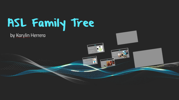 ASL Family Tree by karylin herrera on Prezi