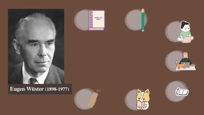 Eugen Wüster (1898-1977) by Danata Jelisejeva on Prezi
